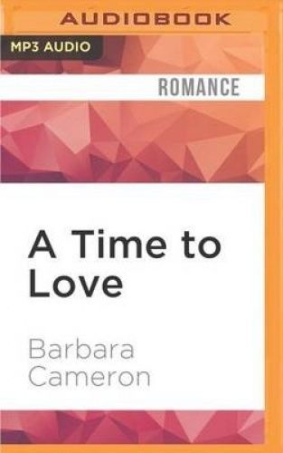 A Time to Love by Barbara Cameron (CD-Audio, 2016) for sale online | eBay