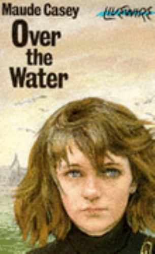 Over the Water by Maude Casey (Trade Paperback) for sale online | eBay