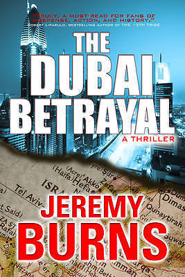 Dubai Betrayal by Jeremy Burns (2016, Trade Paperback) for sale online ...