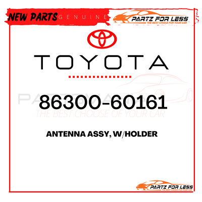 86300-60161 TOYOTA GENUINE ANTENNA ASSY, W/HOLDER 8630060161 NEW OEM | eBay