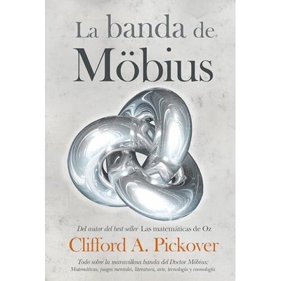 La banda de Mobius / The Mobius Strip - Paperback NEW Pickover, Cliff ...