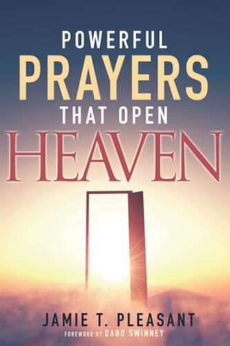 Powerful Prayers That Open Heaven by Jamie T Pleasant: Used ...