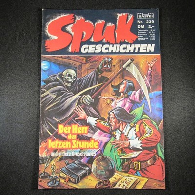 Spuk Geschichten Nr. 239 | Bastei Comic | Der Herr Der letzen Stunde ...