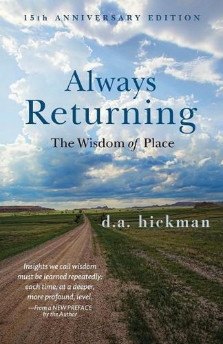 Always Returning: The Wisdom of Place by D a Hickman (Paperback, 2014) for sale online | eBay