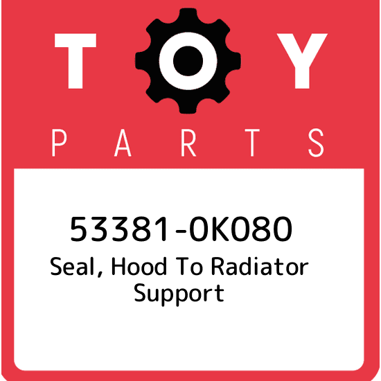 53381-0K080 Toyota Seal, hood to radiator support 533810K080, New ...