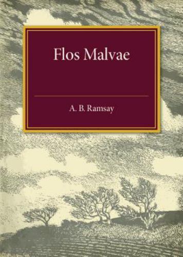 Flos Malvae by A. B. Ramsay (2016, Trade Paperback) for sale online | eBay