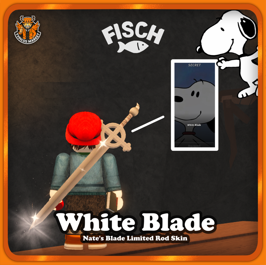 [FISCH] - White Blade Rod Skin - [Nate's Blade Snoopy Limited Rod Skin ...