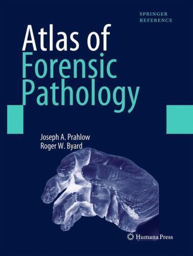 Atlas of Forensic Pathology : For Police, Forensic Scientists ...