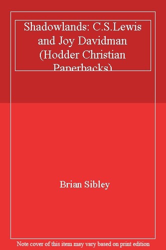 Shadowlands: C.S.Lewis and Joy Davidman (Hodder Christian Paperb | eBay