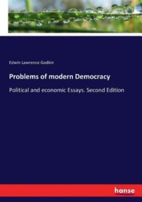 Problems of modern Democracy: Political and economic Essays Second ...