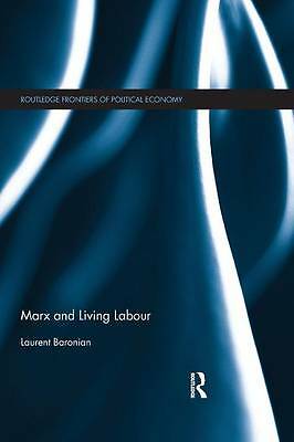 Marx and Living Labour by Laurent Baronian (Paperback, 2015) for sale ...