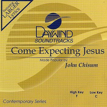 Come Expecting Jesus - John Chisum - Accompaniment Track | eBay