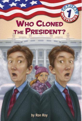 Capital Mysteries #1: Who Cloned the Presiden- paperback, Ron Roy ...