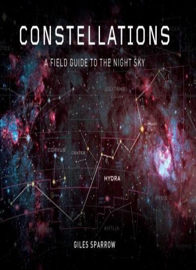 Constellations: A Field Guide to the Night Sky By Giles Sparrow. | eBay