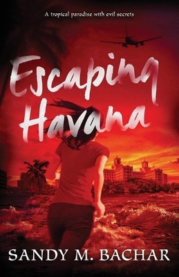 Escaping Havana by Sandy M. Bachar Paperback Book | eBay