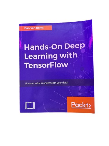 Hands-On Deep Learning with TensorFlow by Dan Van Boxel (English ...