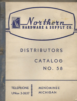 MENOMINEE NORTHERN HARDWARE & SUPPLY CO. DISTRIBUTORS 1950's Catalog No ...