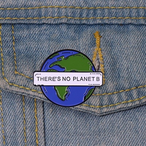 There is No Planet B Badge Climate Change Awareness Brooch Pin Enamel ...