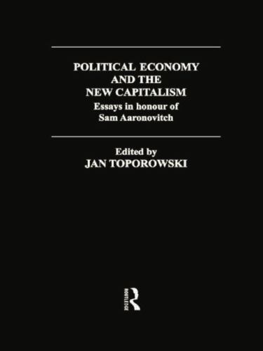 Routledge Frontiers of Political Economy Ser.: Political Economy and ...