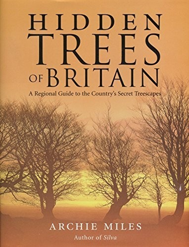 Hidden Trees of Britain by Miles, Archie Hardback Book The Fast Free ...