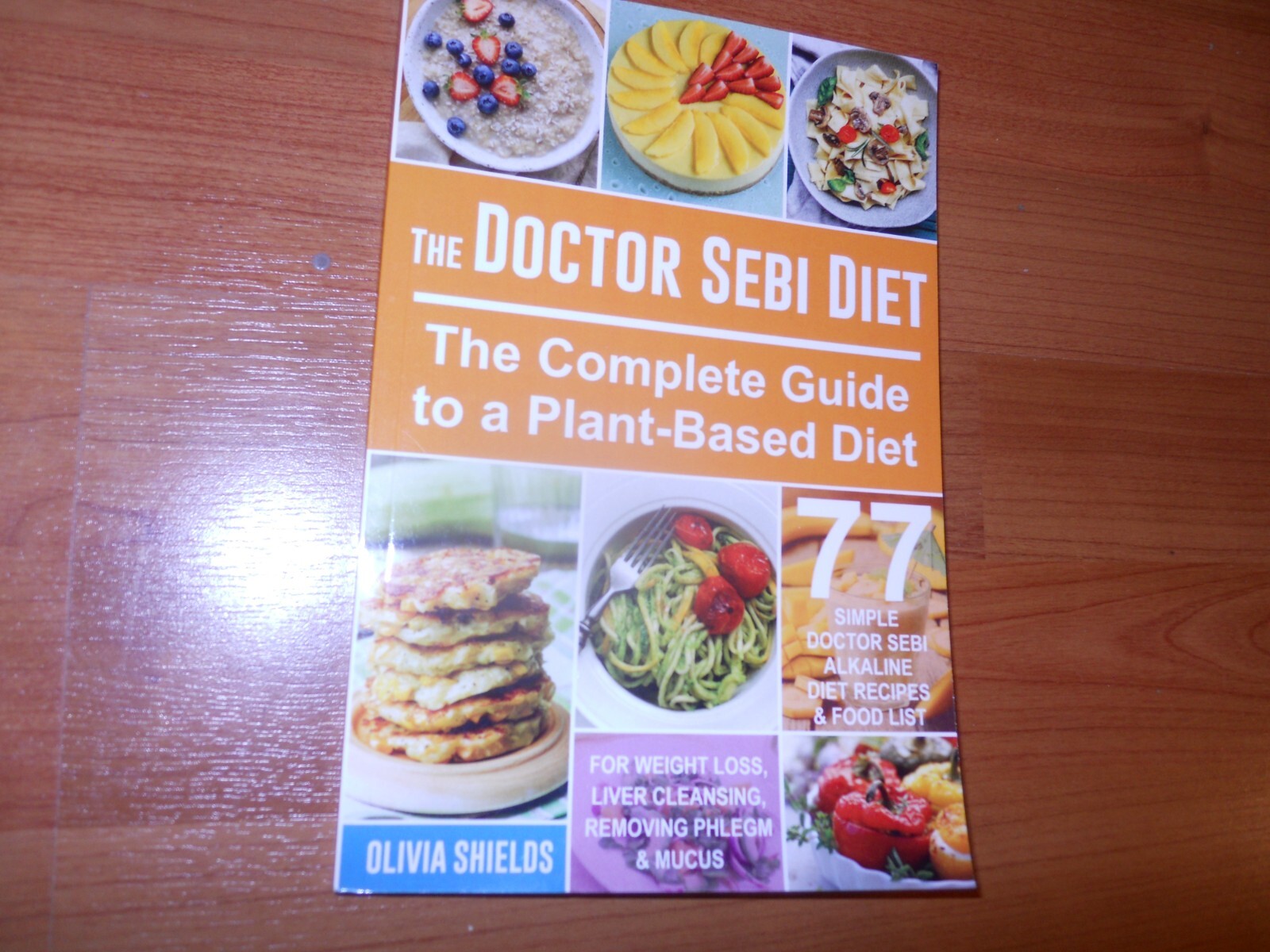 Doctor Sebi Diet Ser.: The Doctor Sebi Diet : The Complete Guide to a ...