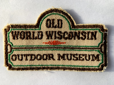 Vintage Old World Wisconsin Outdoor Museum Patch | eBay