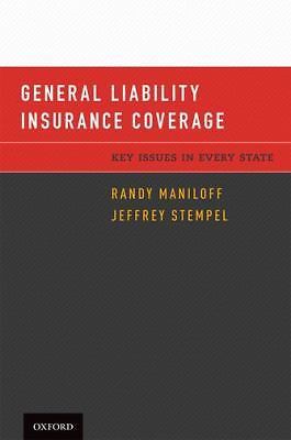 General Liability Insurance Coverage : Key Issues in Every State by ...