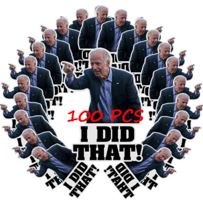 100 PCS Joe Biden "I DID That" Stickers Biden Funny Humor Decals Car ...