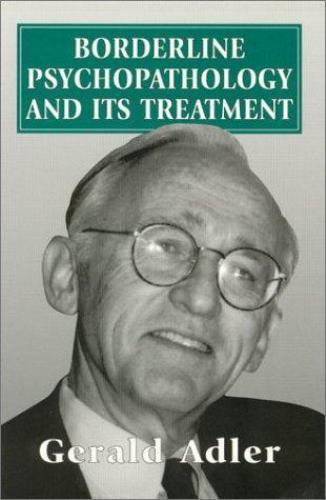 Borderline Psychopathology and Its Treatment by Gerald Adler (1977, Trade Paperback) for sale ...