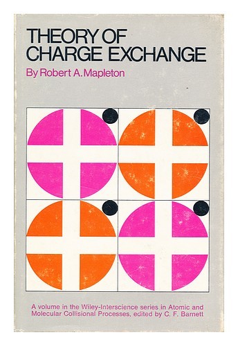 Mapleton, Robert A.Theorie Of Charge Austausch 1972 Erste Ausgabe ...
