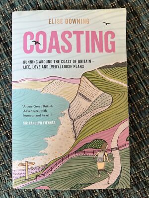Coasting: Running Around the Coast of Britain - Life, Love ... by Downing, Elise | eBay