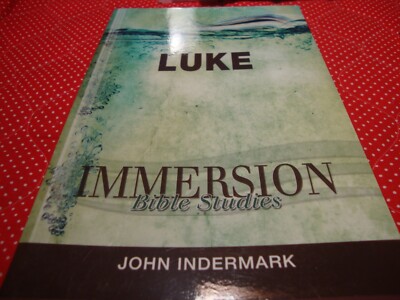 Immersion Bible Studies: Luke" John Indermark (2011, Paperback) Bible ...