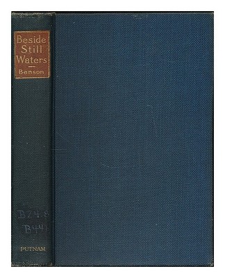 BENSON, ARTHUR CHRISTOPHER Beside Still Waters 1907 Hardcover | eBay