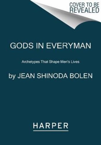 Gods in Everyman: Archetypes That Shape Men's Lives by M. D. Bolen ...