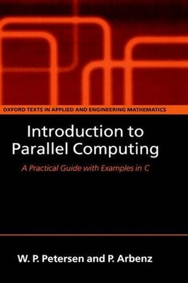 Introduction to Parallel Computing: A practical guide with examples in ...