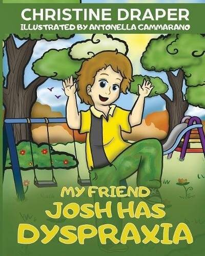My Friend Josh has Dyspraxia - Paperback By Draper, Christine R - VERY ...