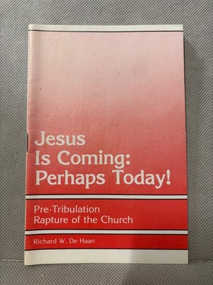 Jesus Is Coming Perhaps Today Pre-Tribulation Rapture Religious Booklet ...