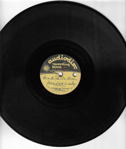 AUDIODISC RECORDING BLANK - BOBBY CLARK - ONE OF A KIND RARE STEEL 10 ...