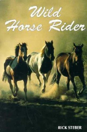 Wild Horse Rider by Rick Steber 9780945134961| eBay