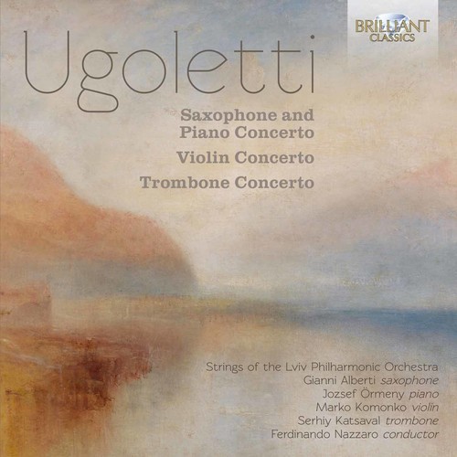 Ugoletti / Alberti / - Ugoletti: Saxophone & Piano Concerto / Violin ...