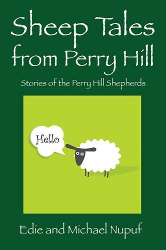 Sheep Tales from Perry Hill : Stories of the Perry Hill Shepherds by ...