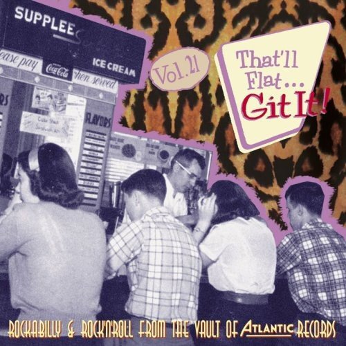 Various Artists That'll Flat Git It! Vol. 21: Rockabilly From The Vaults Of (CD) 4000127167217 ...