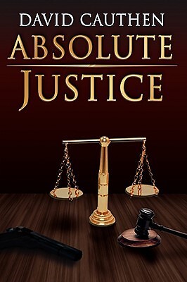 Absolute Justice by Cauthen, David -Paperback | eBay