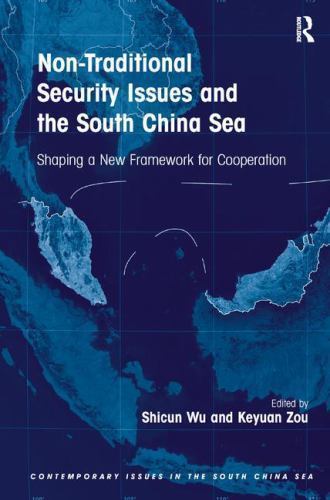 Contemporary Issues in the South China Sea Ser.: Non-Traditional ...