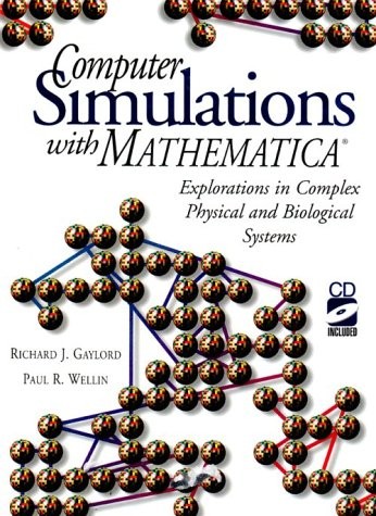 COMPUTER SIMULATIONS WITH MATHEMATICA (R): EXPLORATIONS IN By Richard J ...