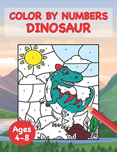 Color by Numbers Dinosaur: Coloring Book for Kids Ages 4-8... by ...