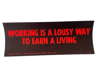 Vtg FUNNY OLD CAR Bumper Sticker / sign Neon 60s WORKING LOUSY WAY TO ...