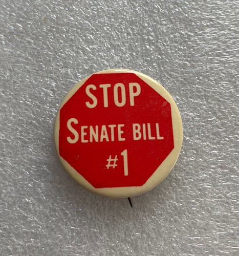 Stop Senate Bill #1 Protest Cause vintage pin political button 1.5 ...