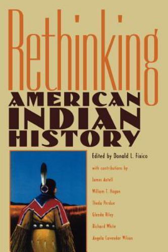 Rethinking American Indian History by Donald L. Fixico (1997, Trade ...