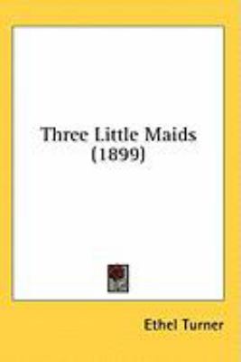 Three Little Maids by Ethel Turner (2008, Hardcover) for sale online | eBay